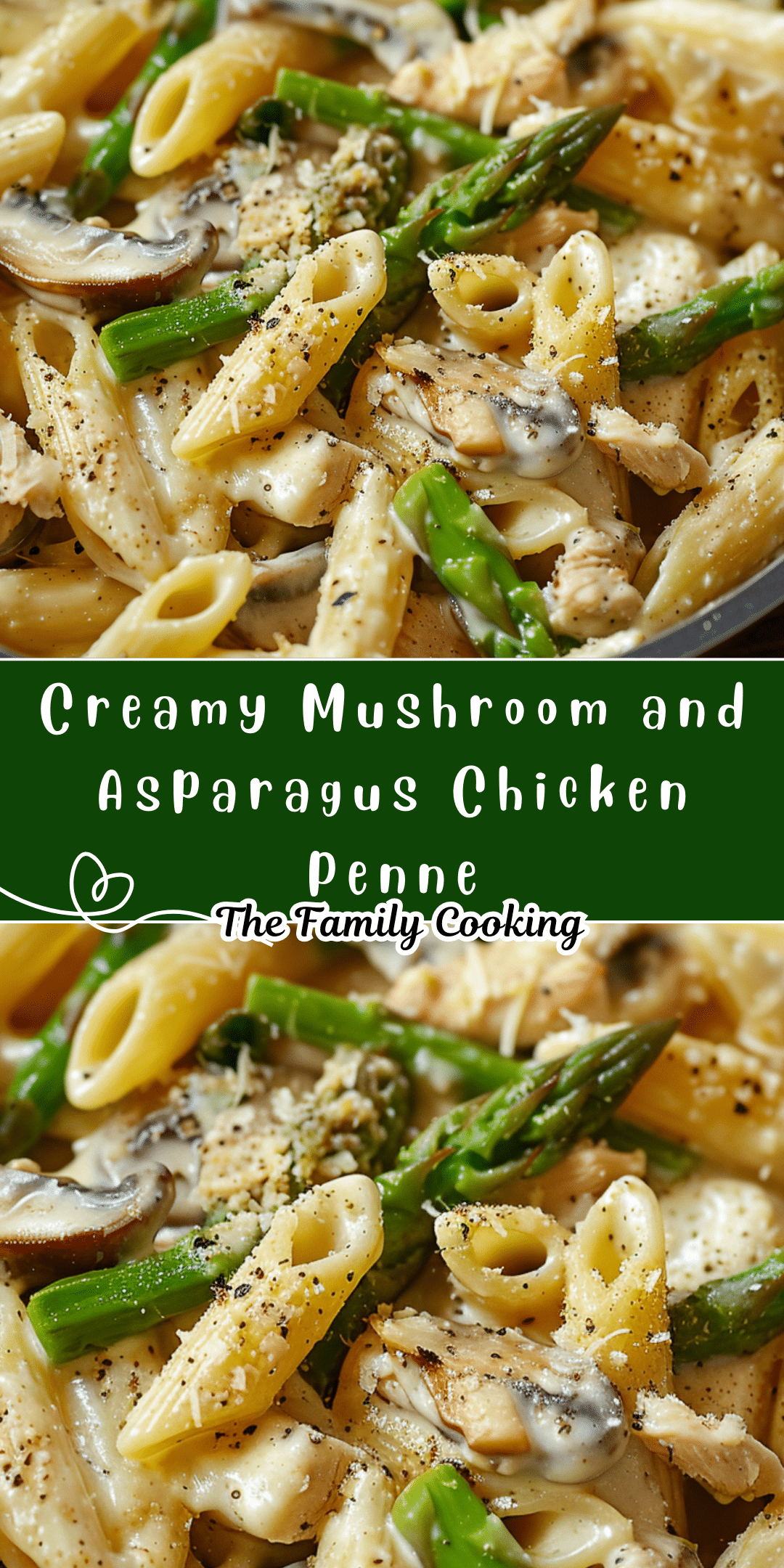 Creamy Mushroom and Asparagus Chicken Penne | TheFamilyCooking