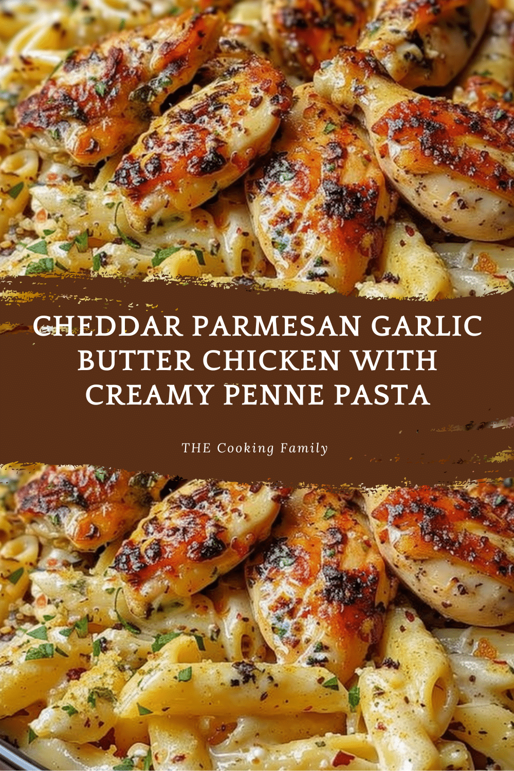 Cheddar Parmesan Garlic Butter Chicken with Creamy Penne Pasta ...