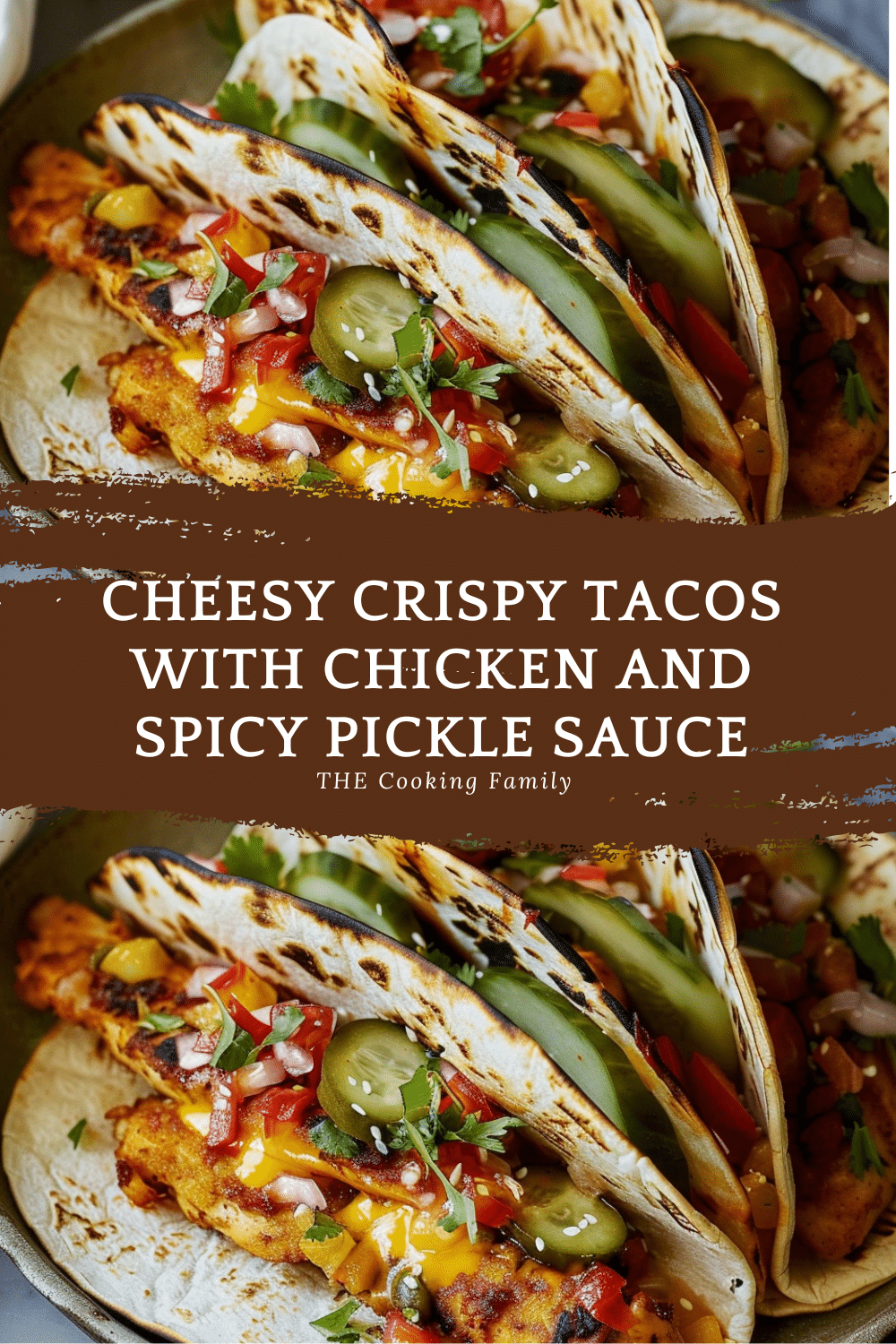 Cheesy Crispy Tacos with Chicken and Spicy Pickle Sauce | TheFamilyCooking