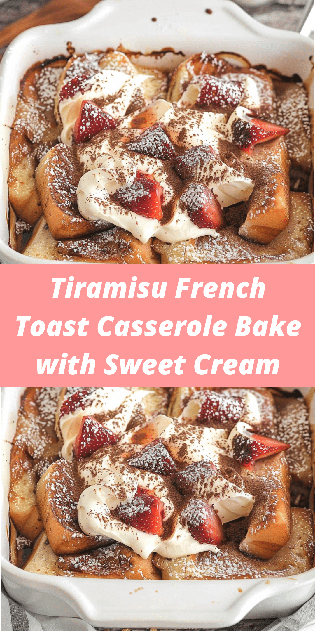 Tiramisu French Toast Casserole Bake with Sweet Cream | TheFamilyCooking